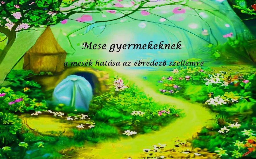 Mese gyerekeknek – a mesék hatása az ébredező szellemre